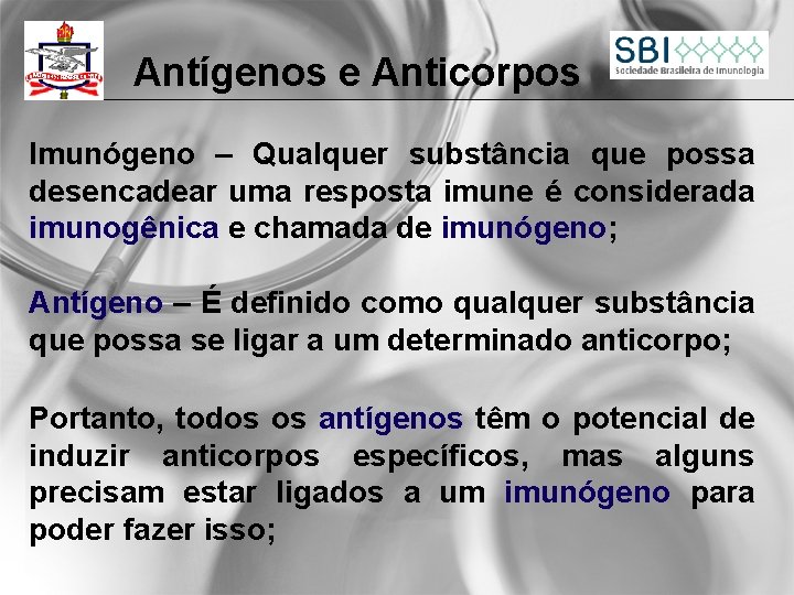 Antgenos e Anticorpos Antigenicidade e Imunogenicidade Estrutura Bsica