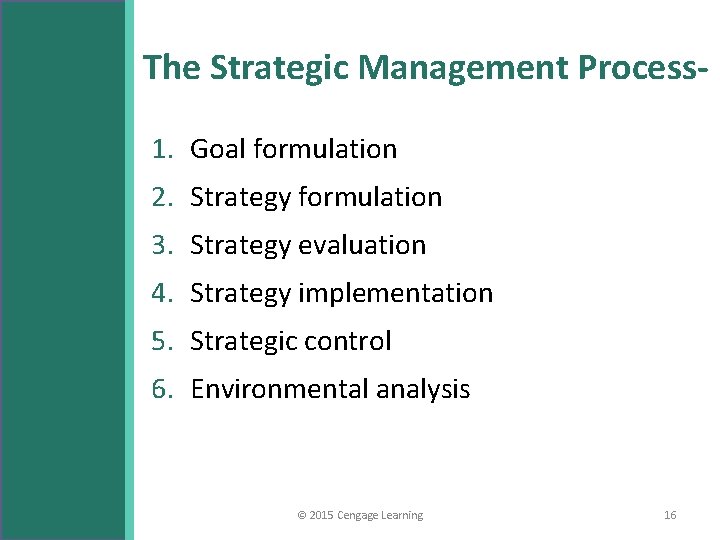 2015 Cengage Learning 1 Chapter 5 Strategic Management