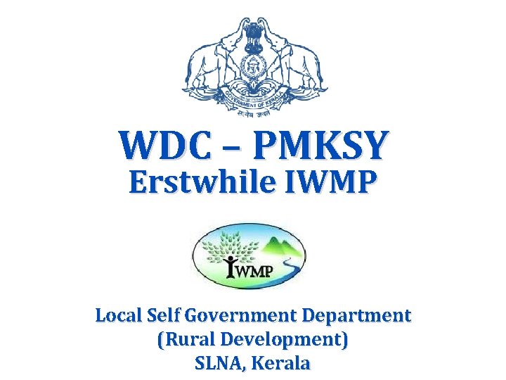 WDC PMKSY Erstwhile IWMP Local Self Government Department