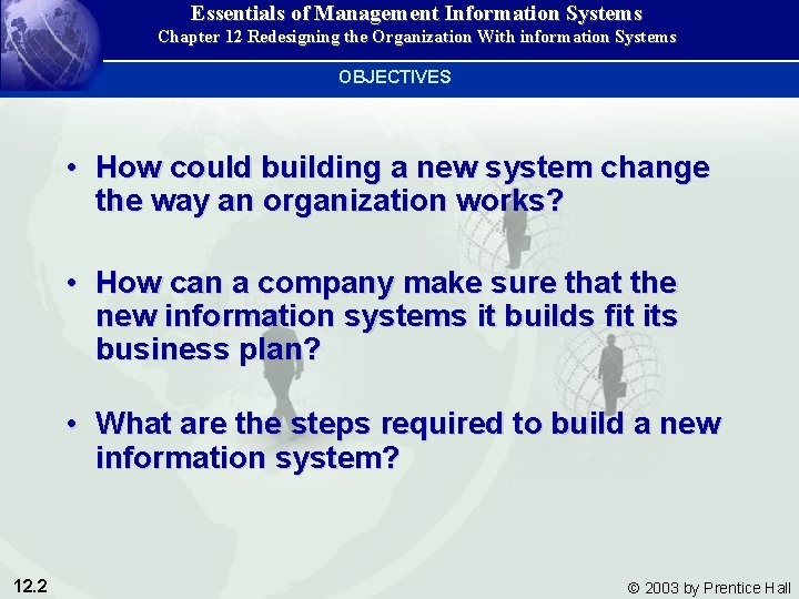 Chapter 12 REDESIGNING THE ORGANIZATION WITH INFORMATION SYSTEMS