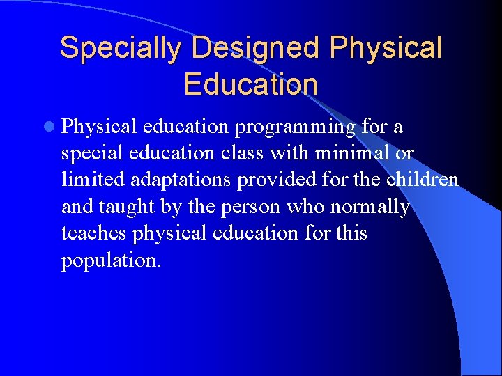 Adapted Physical Education 6 Service Delivery Options Available