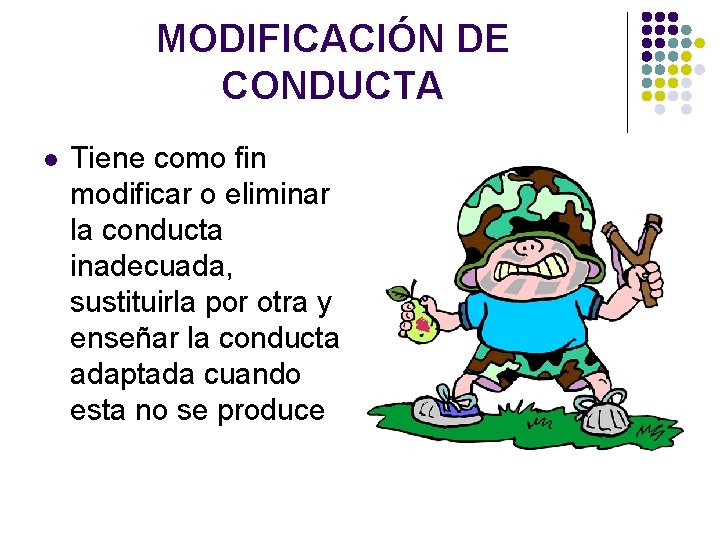 METODOS Y TCNICAS DE MODIFICACIN DE CONDUCTA MODIFICACIN