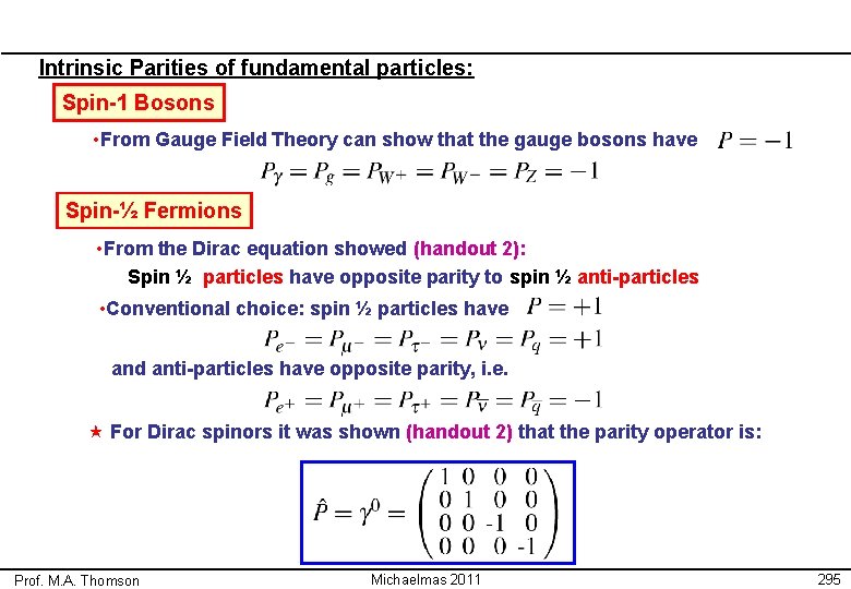 Particle Physics Michaelmas Term 2011 Prof Mark Thomson