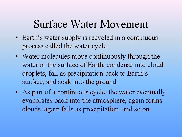 Chapter 9 Surface Water Surface Water Movement Earths