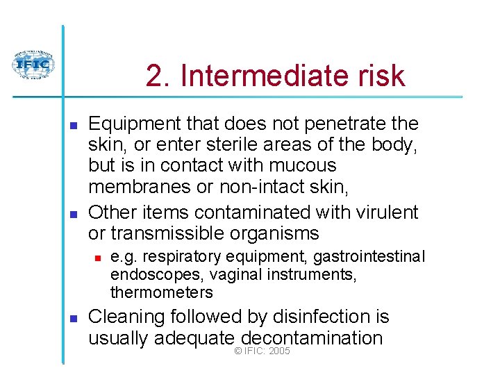 BASIC CONCEPTS IN INFECTION CONTROL Decontamination of equipment