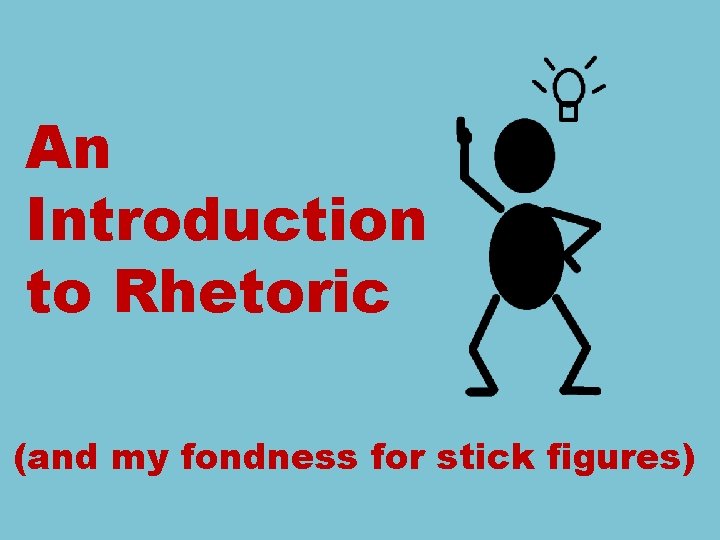 An Introduction to Rhetoric and my fondness for
