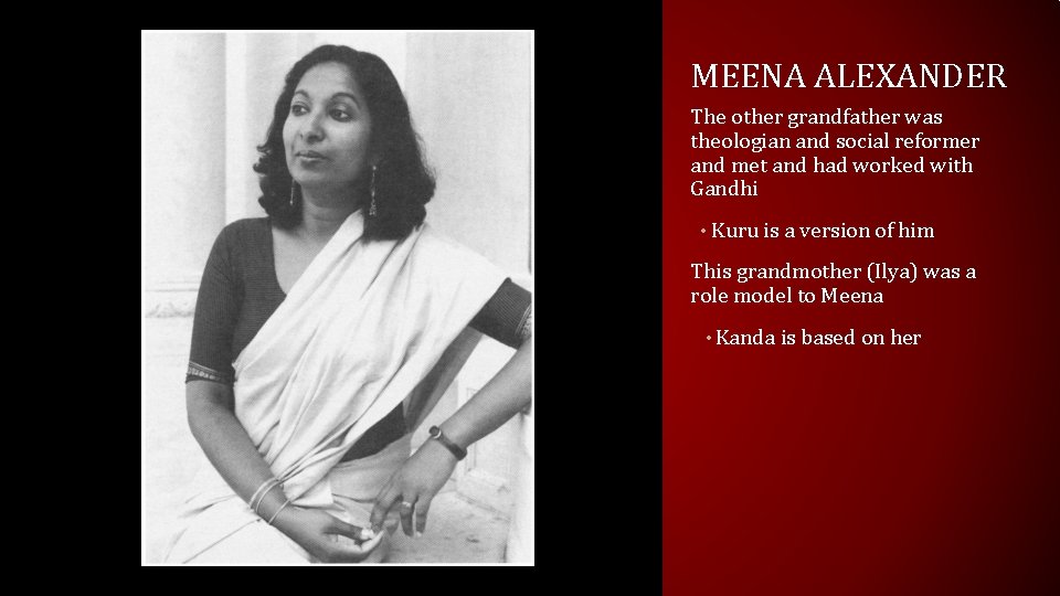 GRANDMOTHERS LETTERS Background and Stuff MEENA ALEXANDER Born