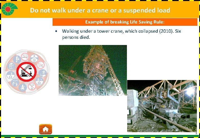 Do not walk under a crane or a