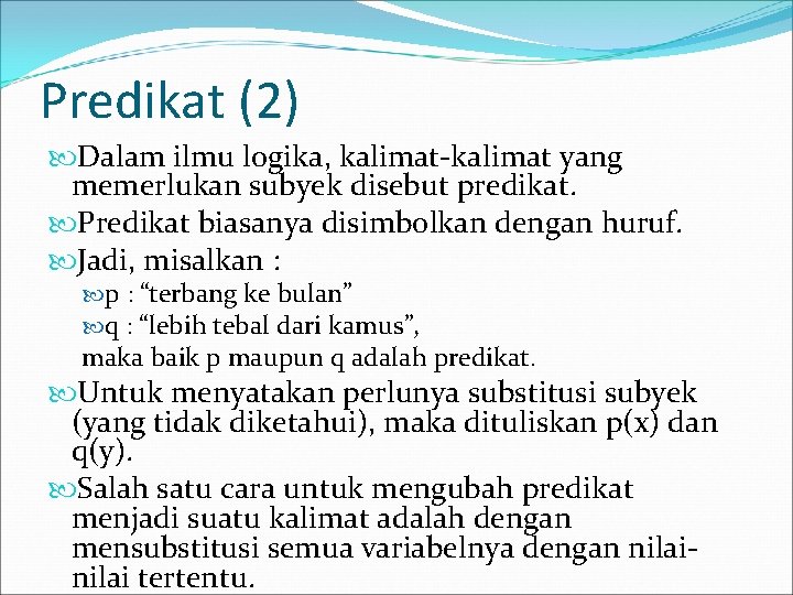 MATERI 4 KALKULUS PREDIKAT KALIMAT BERKUANTOR Predikat 1