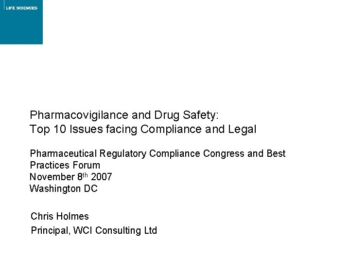 Pharmacovigilance and Drug Safety Top 10 Issues facing