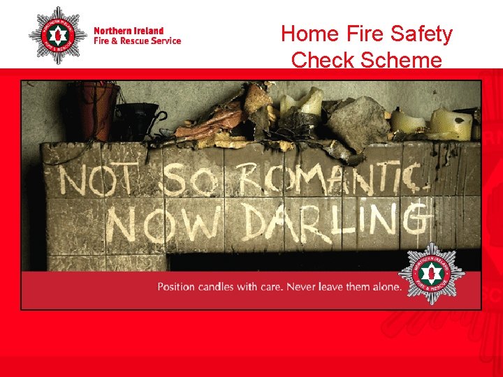 Home Fire Safety Check Scheme Home Fire Safety