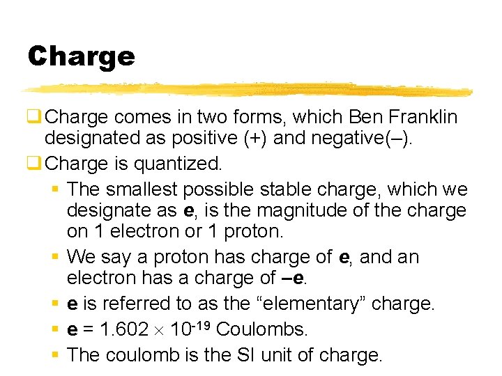 Charge and Polarization Demonstration 1 1 Demonstrate how