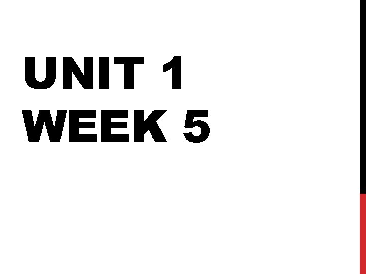 UNIT 1 WEEK 5 MORNING WORK DAY 1