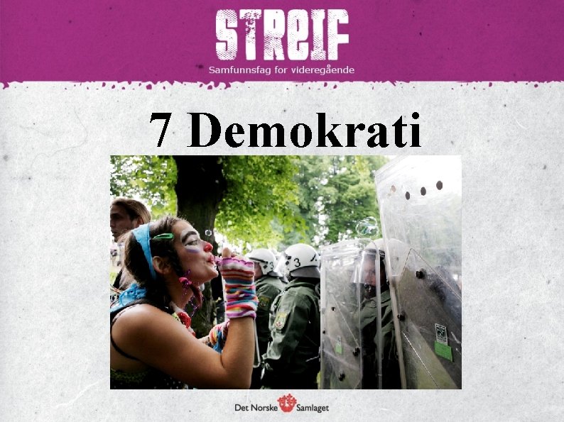 7 Demokrati Hva er et demokrati Folkestyre flertallet