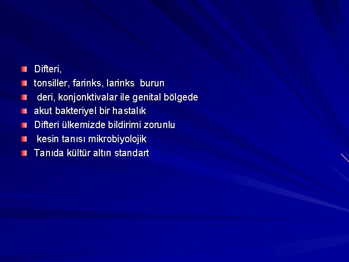 Corynebacterium diphtheria Difteri tonsiller farinks larinks burun deri