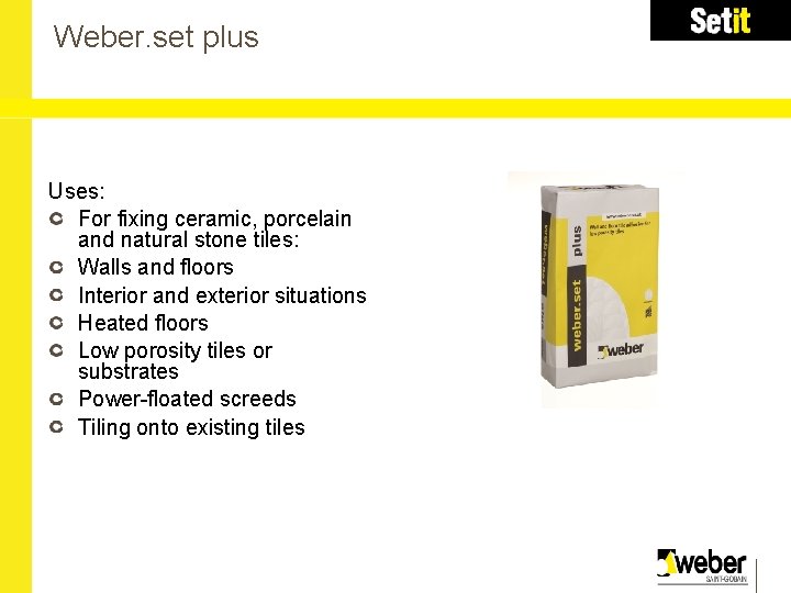 Product Awareness Wall Tiling 2010 Weber fix Uses