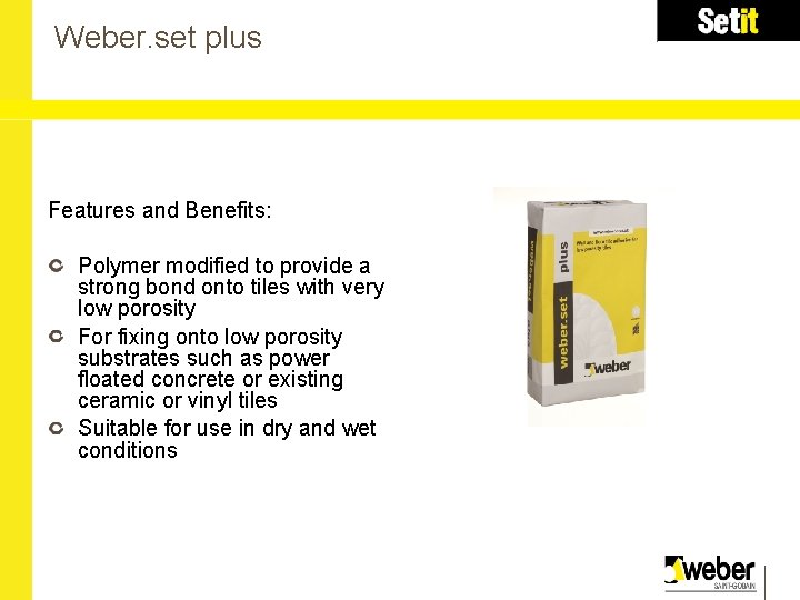 Product Awareness Wall Tiling 2010 Weber fix Uses