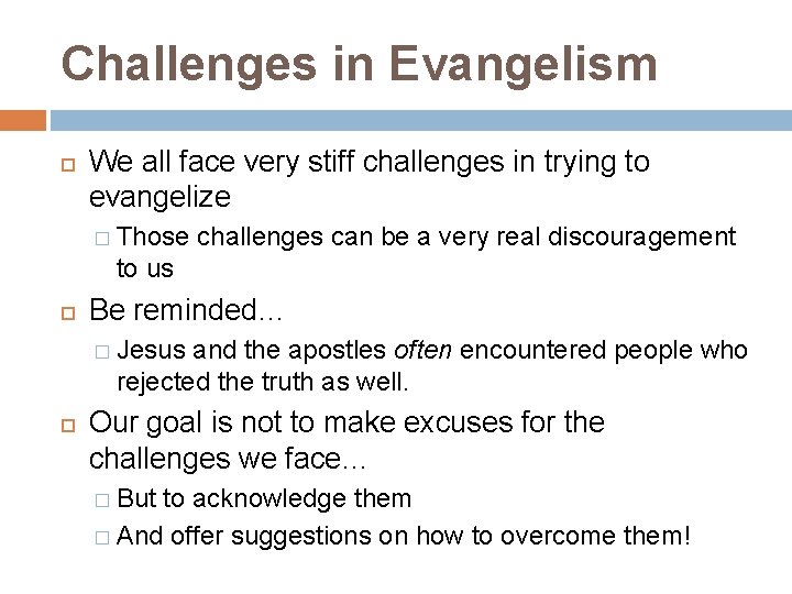 CHALLENGES IN EVANGELISM Acts 13 44 51 Challenges