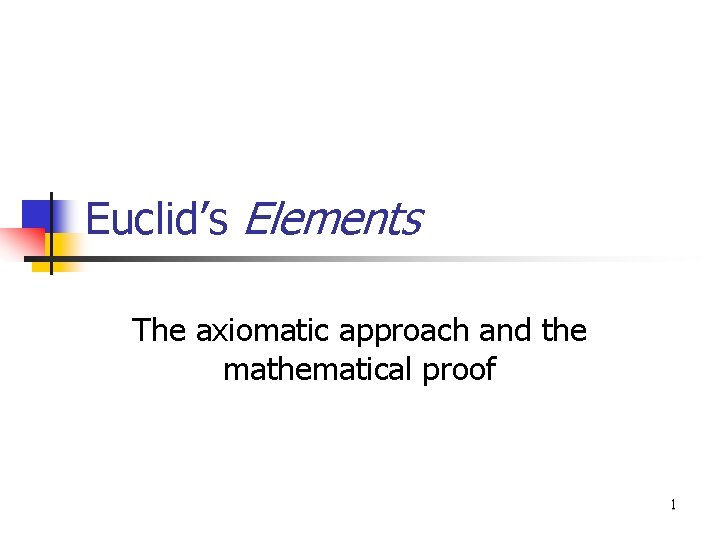 Euclids Elements The axiomatic approach and the mathematical