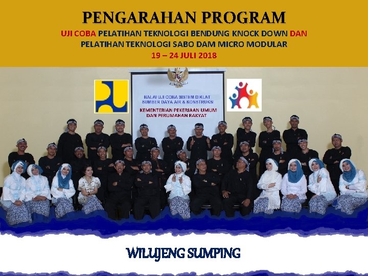 PENGARAHAN PROGRAM UJI COBA PELATIHAN TEKNOLOGI BENDUNG KNOCK