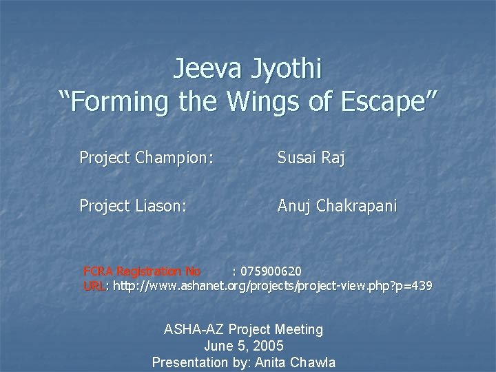 Jeeva Jyothi Forming the Wings of Escape Project