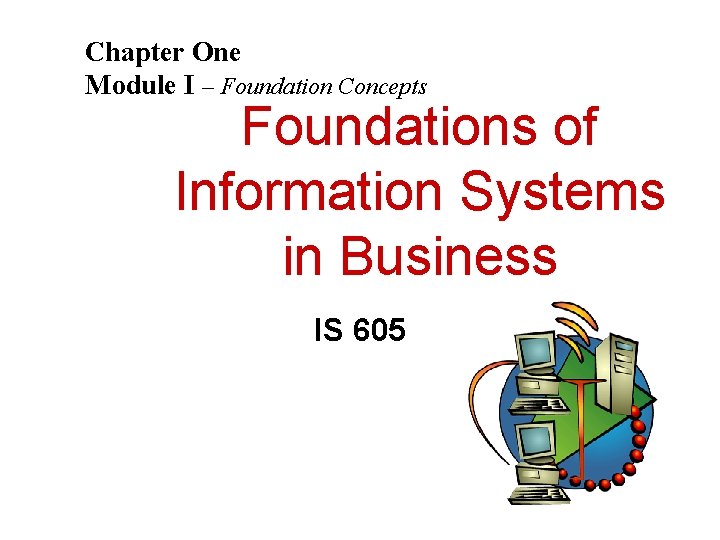 Chapter One Module I Foundation Concepts Foundations of