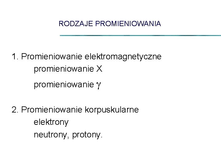 RADIOTERAPIA RADIOTERAPIA Okoo 60 70 wszystkich chorych jest