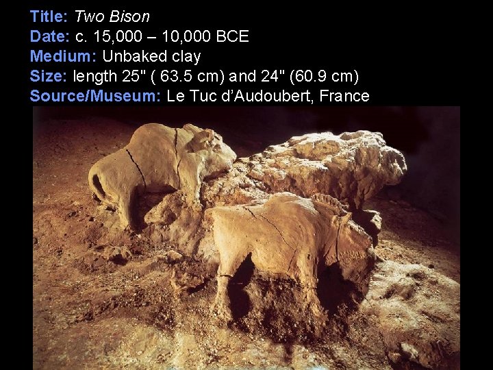 PREHISTORIC ART CHRONOLOGY Prehistoric before writing Paleolithic Period
