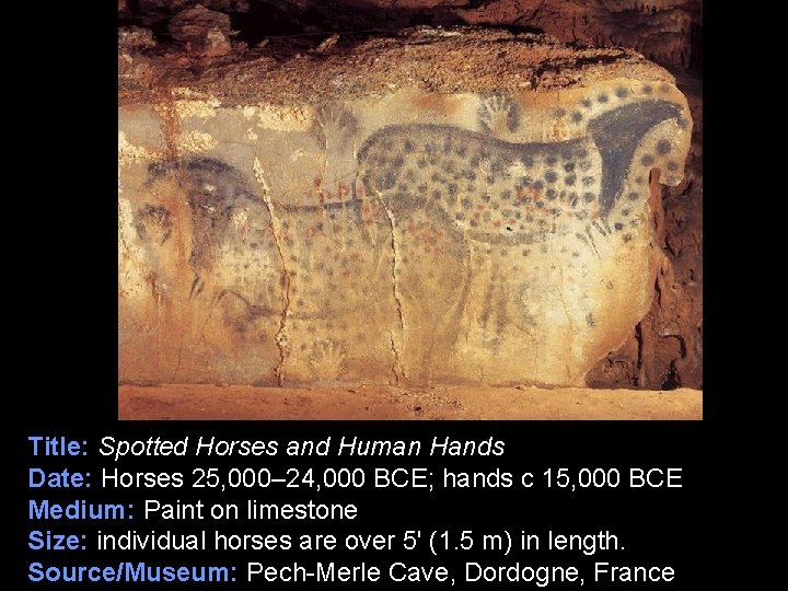 PREHISTORIC ART CHRONOLOGY Prehistoric before writing Paleolithic Period