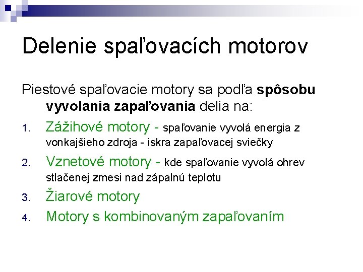 Spaovacie motory Veobecn pecifikcia o to vlastne motor