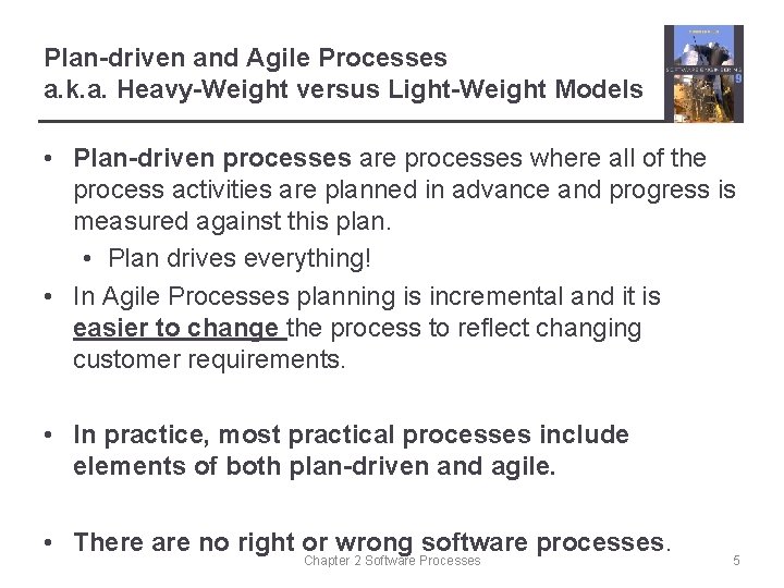 Chapter 2 Software Processes Major Reorganization but not