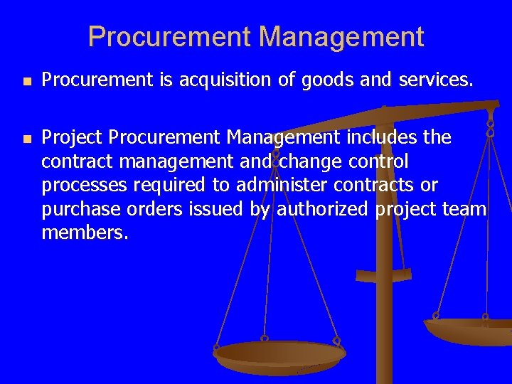 Project Procurement Management PROJECT PROCUREMENT MANAGEMENT BY Engr