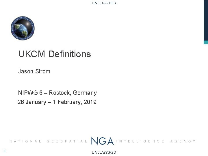 UNCLASSIFIED UKCM Definitions Jason Strom NIPWG 6 Rostock
