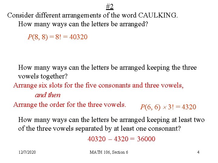 Section 6 More Ordered Arrangements Questions about homework