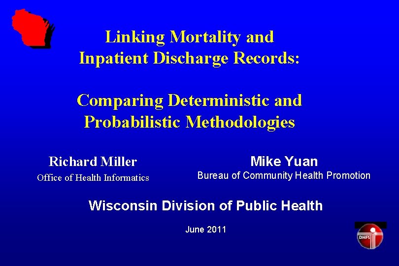 Linking Mortality and Inpatient Discharge Records Comparing Deterministic