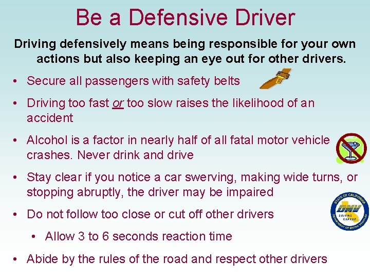 Be Smart About Driving Prepared and Developed by