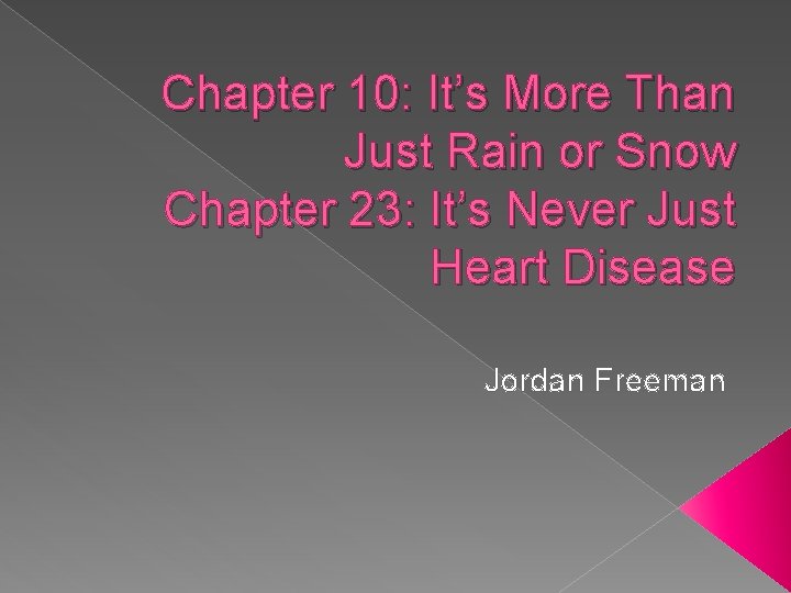 Chapter 10 Its More Than Just Rain or
