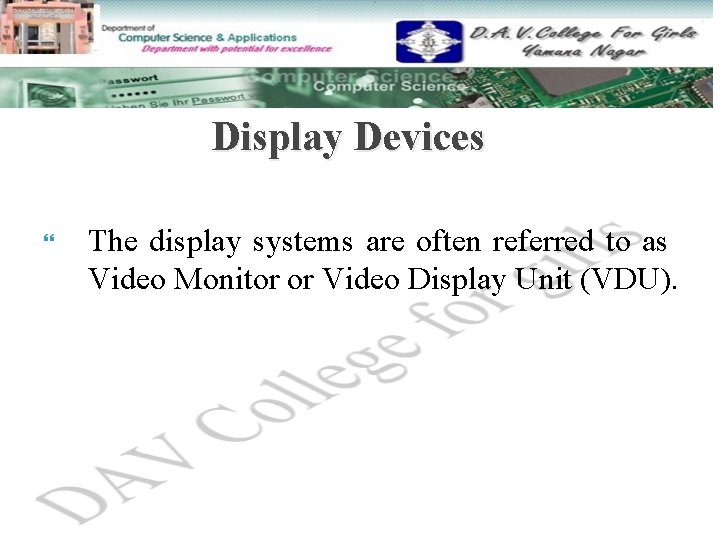 Graphics Systems To be discussed Display Devices Display