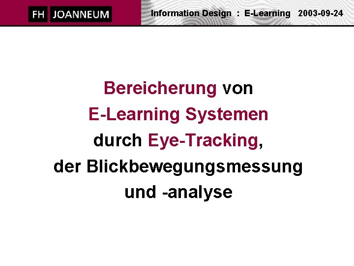 Information Design ELearning 2003 09 24 EyeTracking ELearning