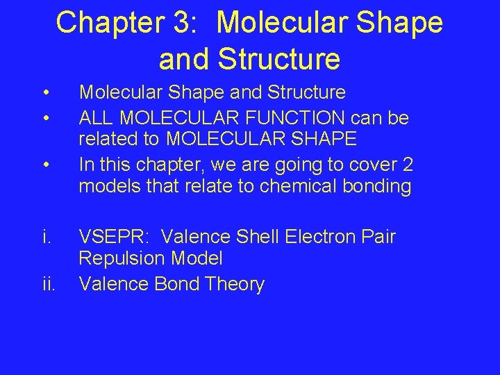 Chapter 3 Molecular Shape and Structure i ii