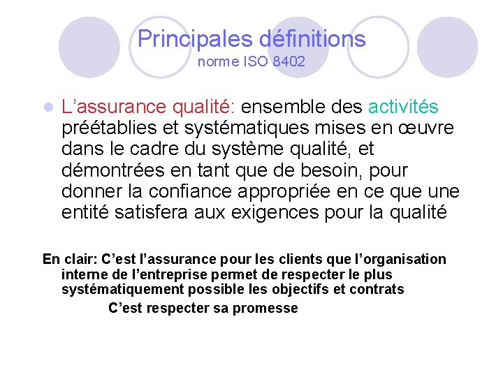 LA QUALITE UNE NECESSITE POUR DEMAIN Sret Prvention