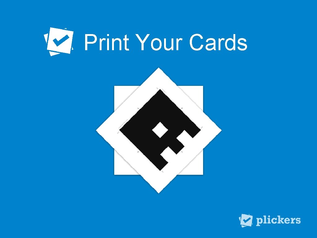 What is Plickers Getting Started Getting Started 1