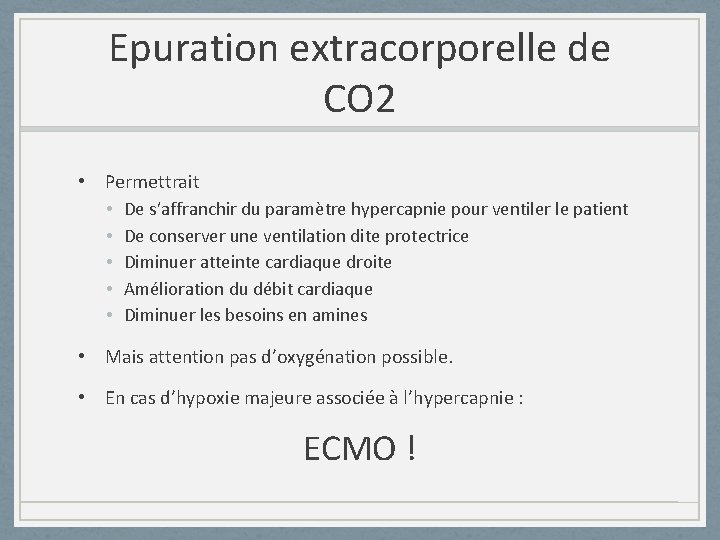 Circulation extracorporelle pour puration du CO 2 Dr