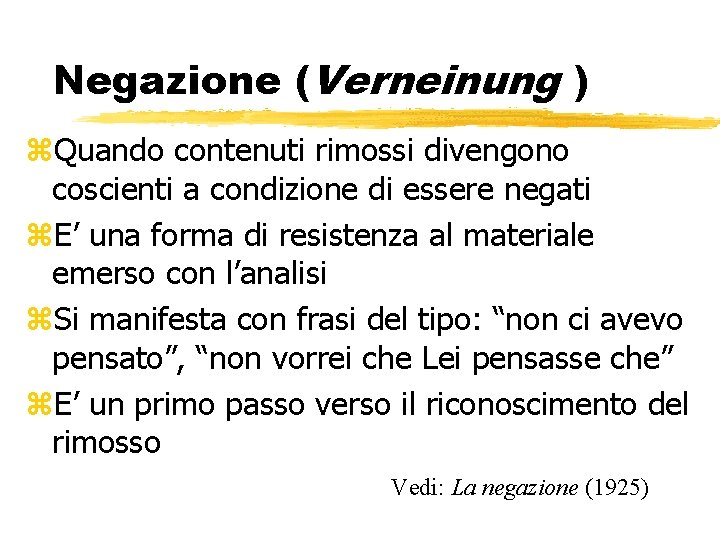 Corso di Psicologia Dinamica I meccanismi di difesa
