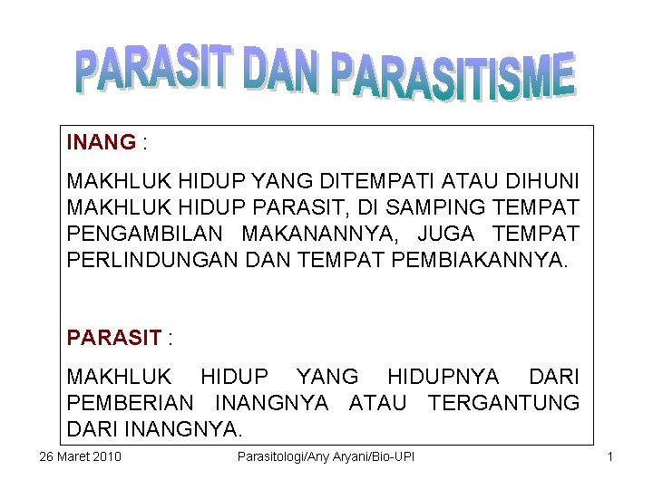 INANG MAKHLUK HIDUP YANG DITEMPATI ATAU DIHUNI MAKHLUK