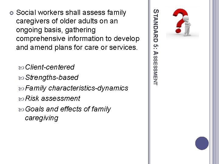 STANDARDS FOR SOCIAL WORK PRACTICE WITH FAMILY CAREGIVERS