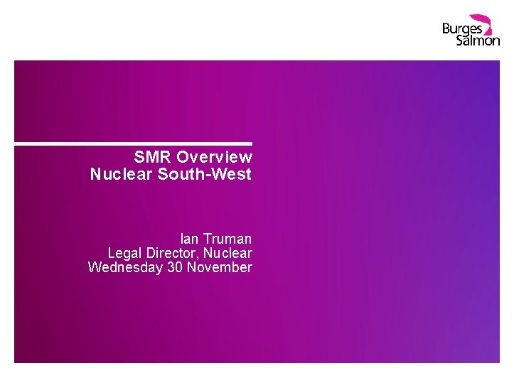 SMR Overview Nuclear SouthWest Ian Truman Legal Director