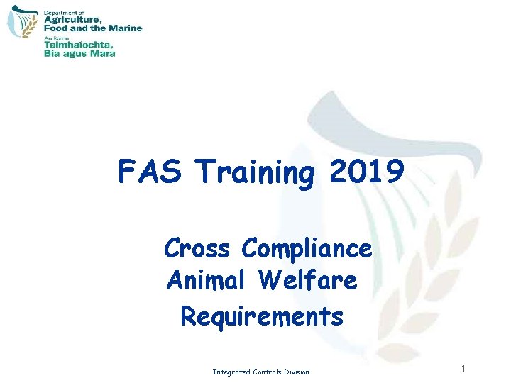 FAS Training 2019 Cross Compliance Animal Welfare Requirements