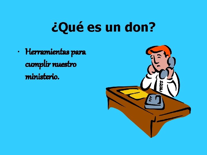 Qu es un don Herramientas para cumplir nuestro