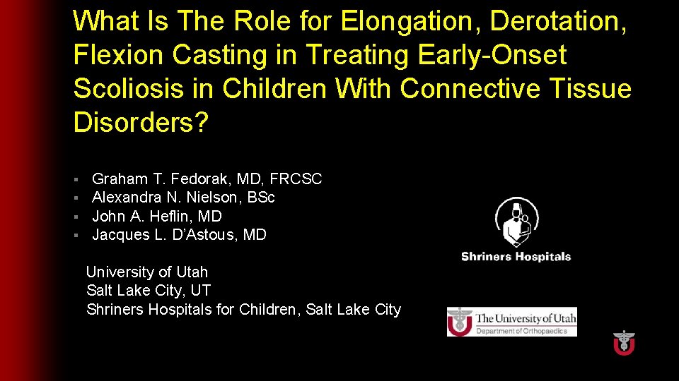 What Is The Role for Elongation Derotation Flexion